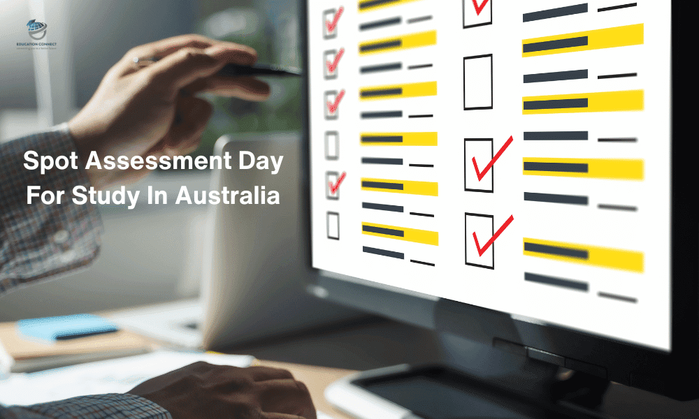 Australia Spot Assessment Day | Visit Education Connect And Get Update